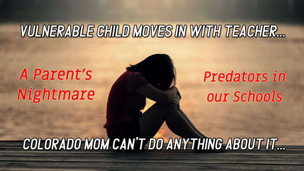 Colorado Mom Shocked when Child Moves in with Teacher… Teacher is ...